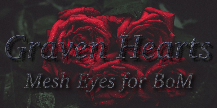 Second Life Marketplace - Graven Hearts - Unrigged BoM Mesh Eyes